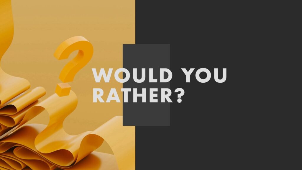 Would you rather • ESL Speaking Activity